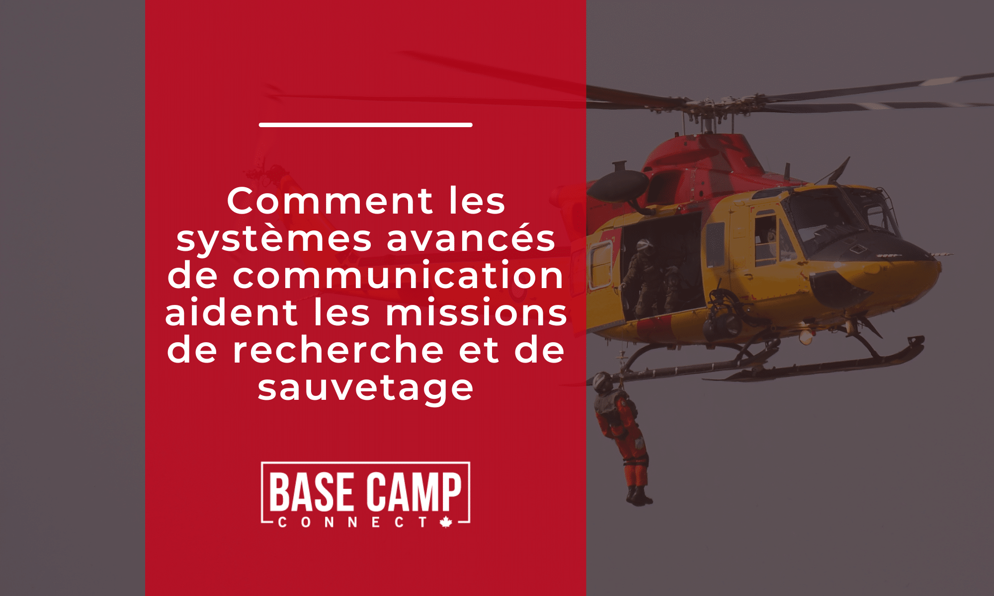 Comment les systèmes avancés de communication aident les missions de recherche et de sauvetage ...